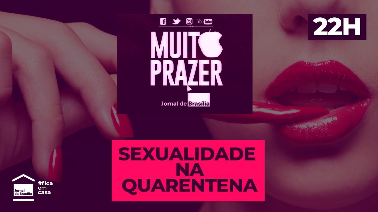 Muito Prazer Sexualidade Na Quarentena Youtube
