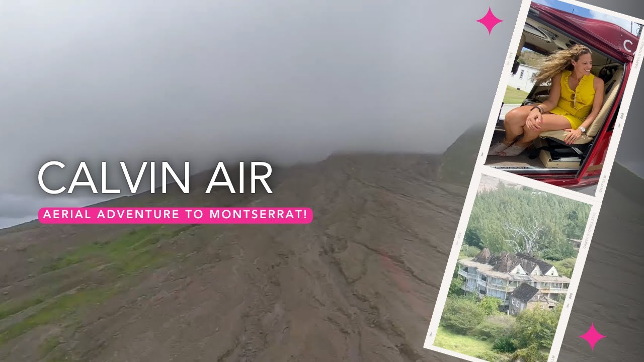 Aerial Adventure to Montserrat: Nadia Dyson & Martin's Helicopter ...