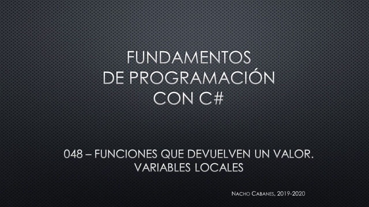 C# 048 - Funciones que devuelven un valor - YouTube