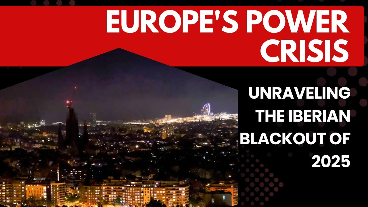 Europe's Power Crisis: Unraveling the Iberian Blackout of 2025 - YouTube