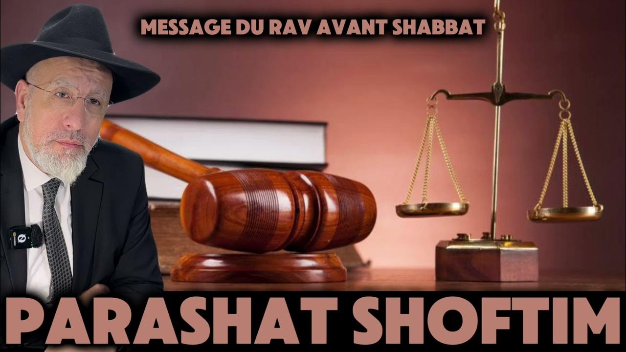 Parashat Shoftim 5784 (2024) Message du Rav avant Shabbat - YouTube