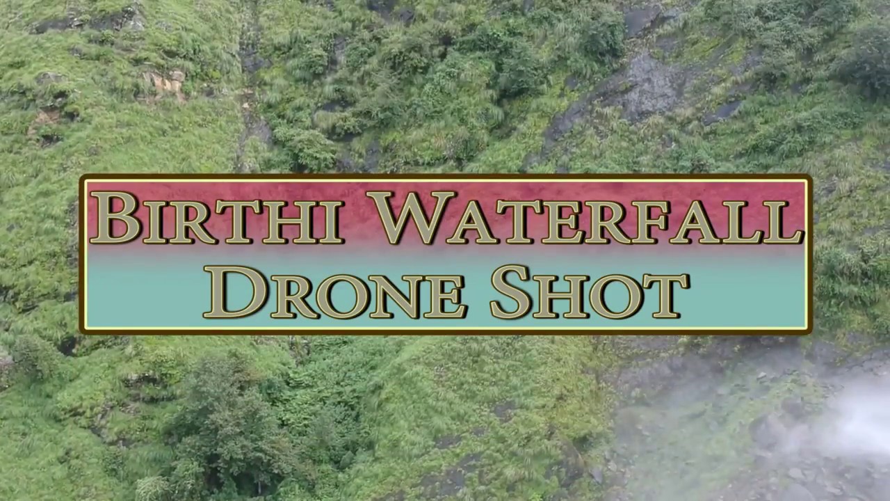 Birthi Waterfall - The Biggest Waterfall in Uttarakhand | Drone Shot ...