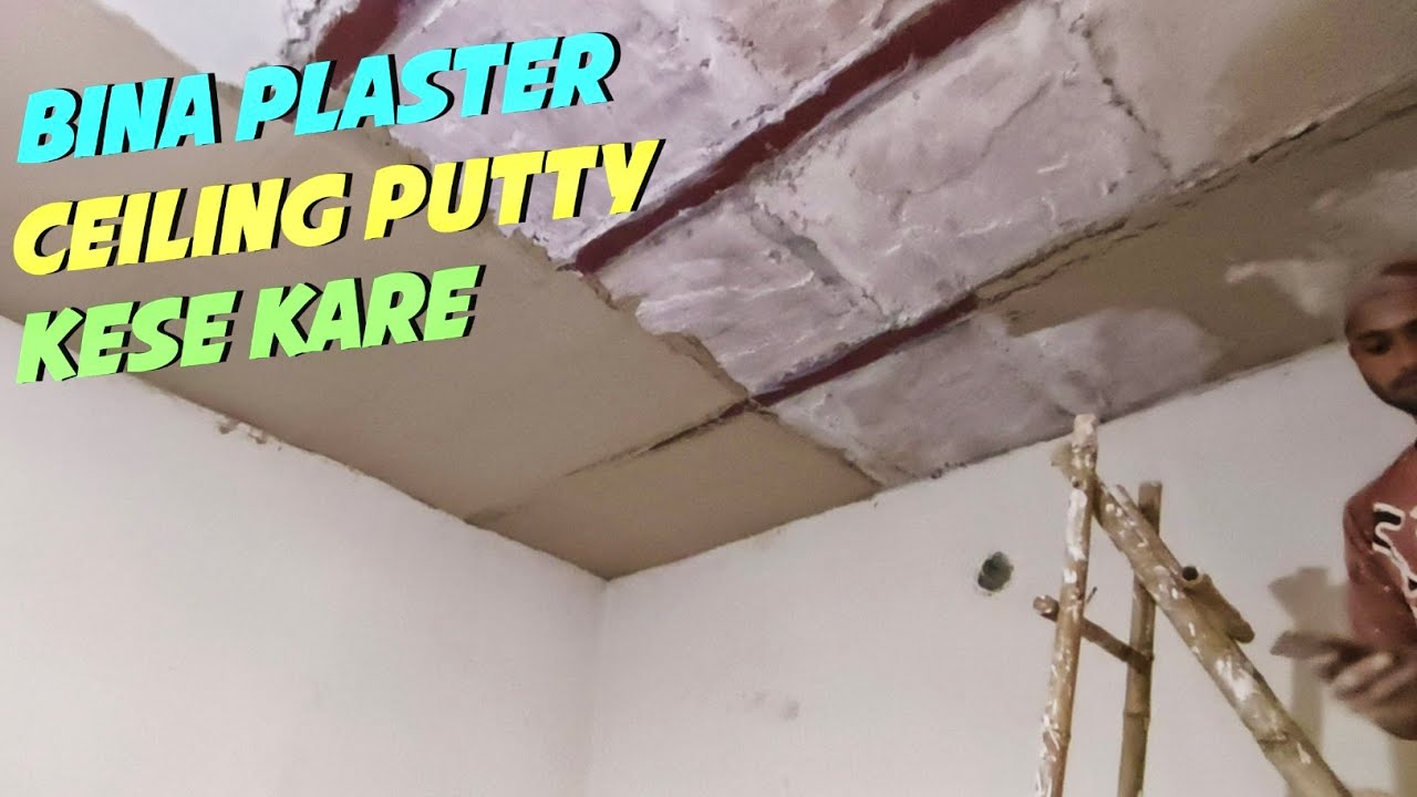 Ceiling putty Without Plaster | Without plaster ceiling putty - YouTube