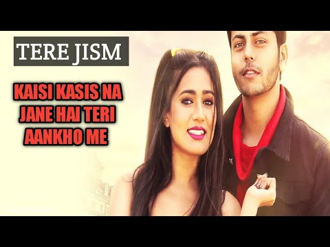 TERE JISM (LYRICS)_KAISI KASIS NA JANE HAI TERI AANKHO ME | Sara Khan, Angad Hasija & Abdul Latif |