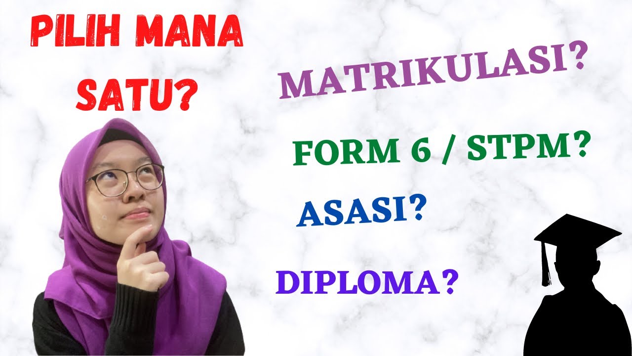 🍀 Tips Lepasan SPM: Asasi | Matrikulasi | STPM | Diploma - YouTube