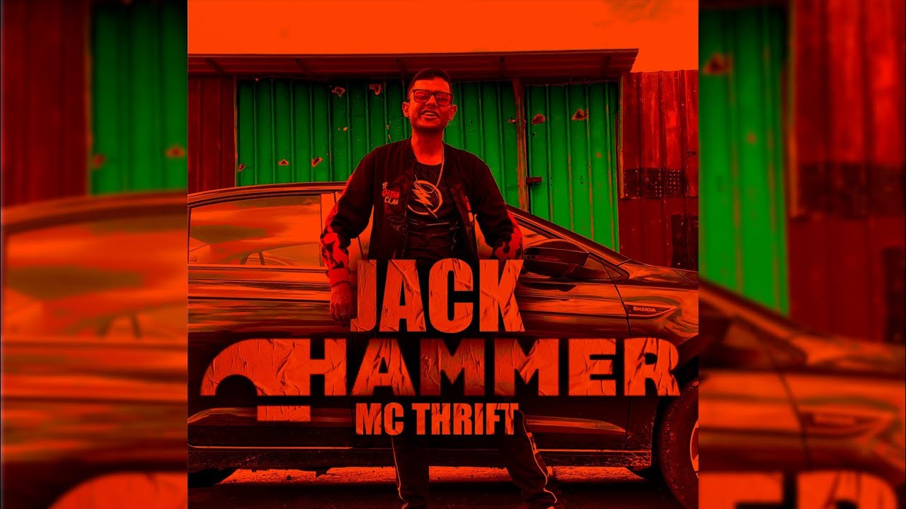 Mc Thrift - JACKHAMMER || Official Music Video || Shot by (Pagal Jumkey ...