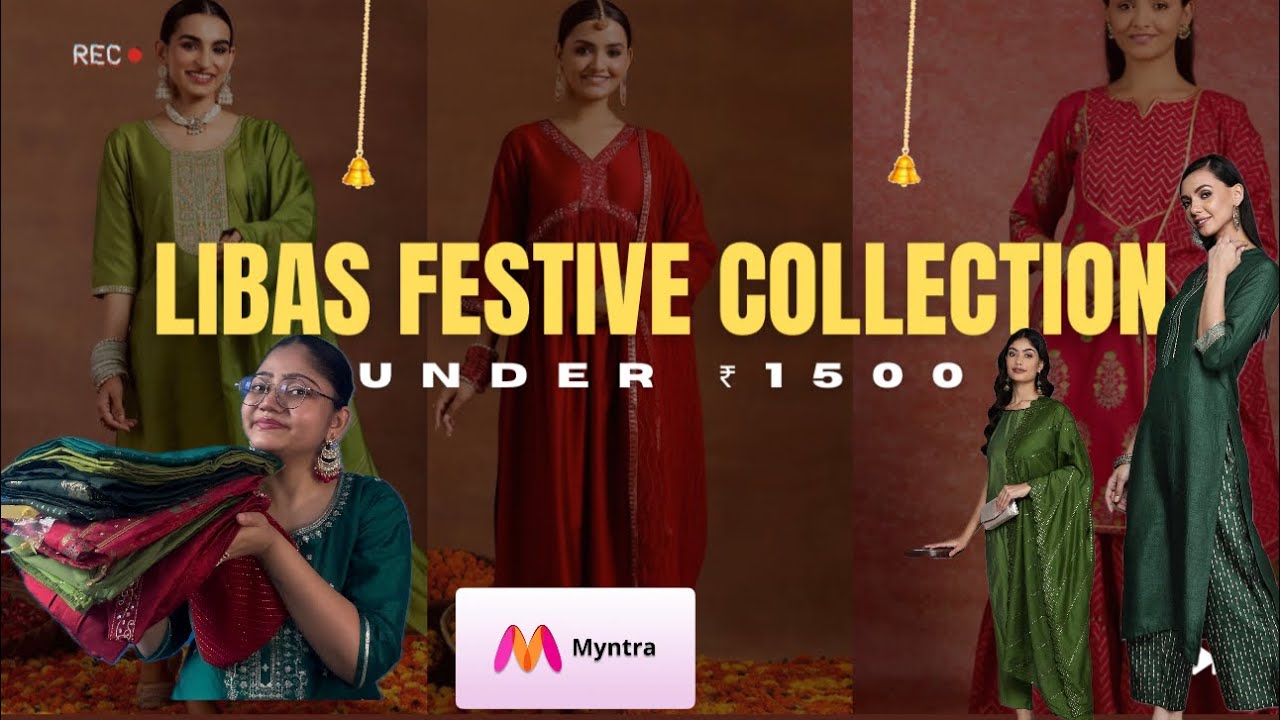 LIBAS FESTIVE COLLECTION 💥UNDER ₹1500 || MYNTRA HAUL || FESTIVE WEAR ...