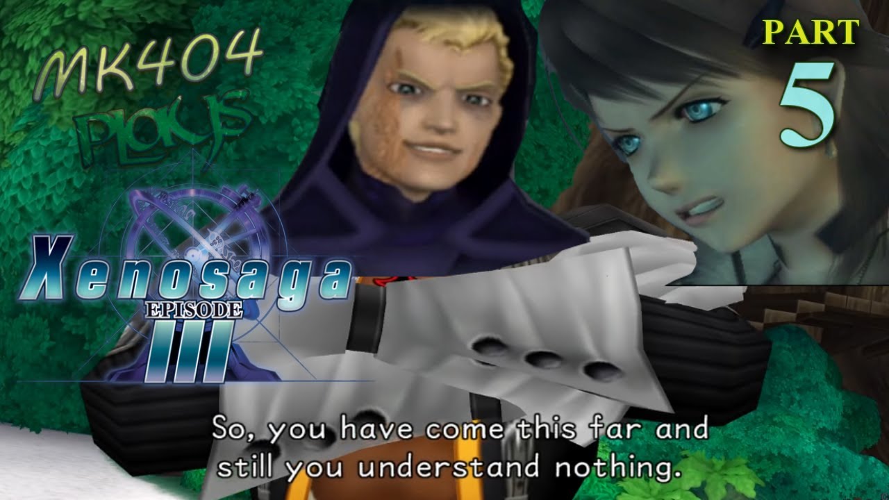 MK404 Plays Xenosaga Episode III: Also sprach Zarathustra PT5 - The ...