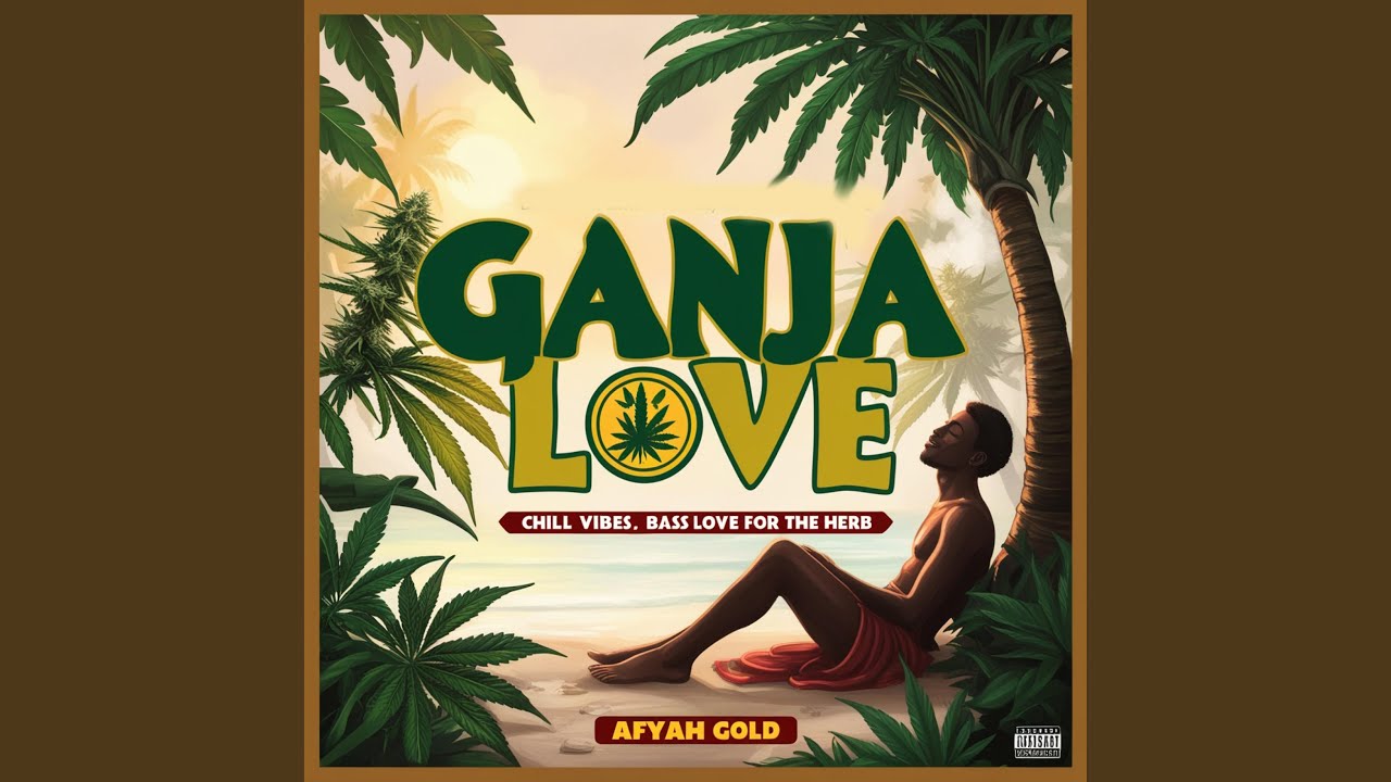 GANJA LOVE - YouTube