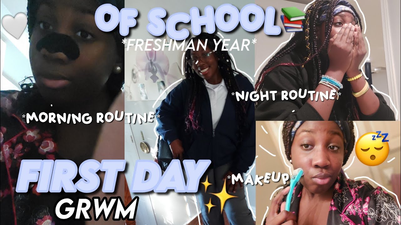 FIRST DAY OF HIGHSCHOOL+GRWM night routine,makeup,morning routine,and ...