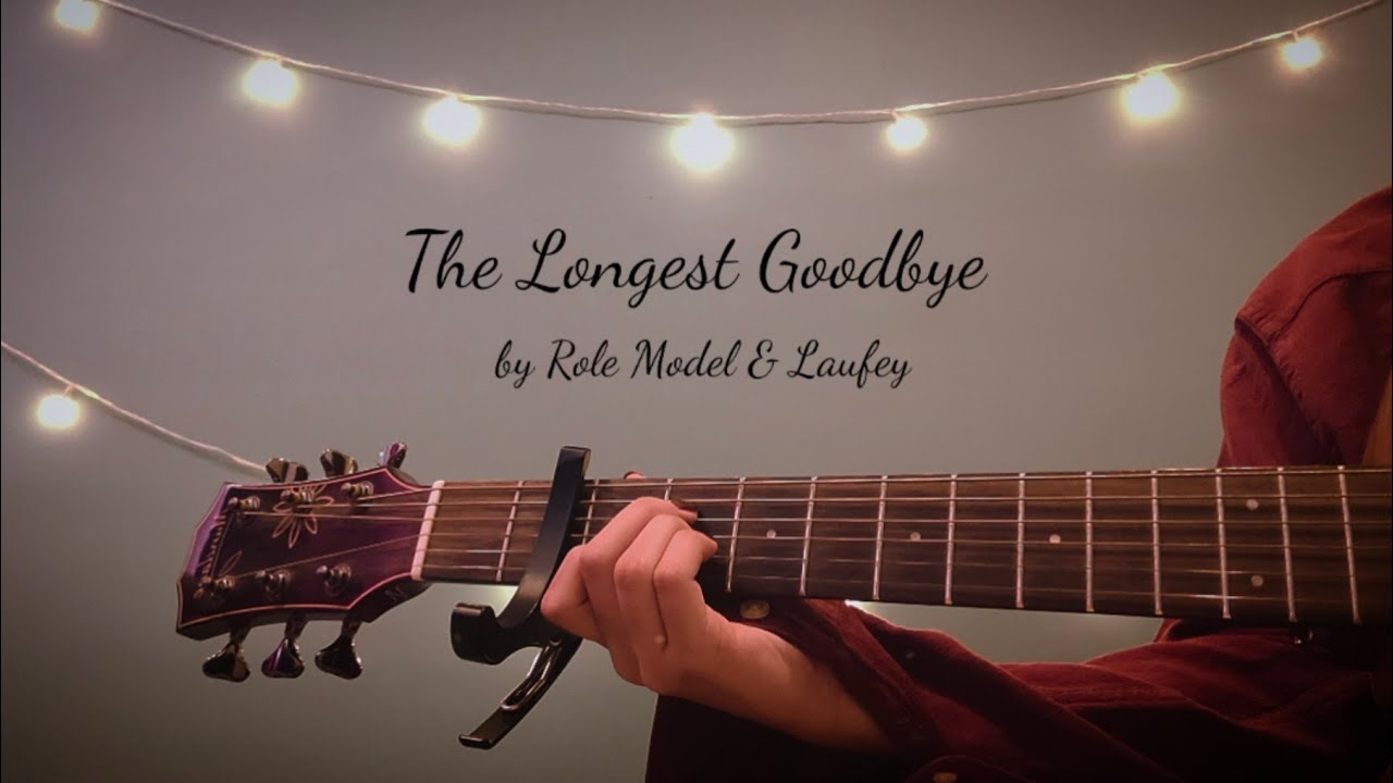 The Longest Goodbye - (Vocal Acoustic Cover) - by ROLE MODEL ft. Laufey ...