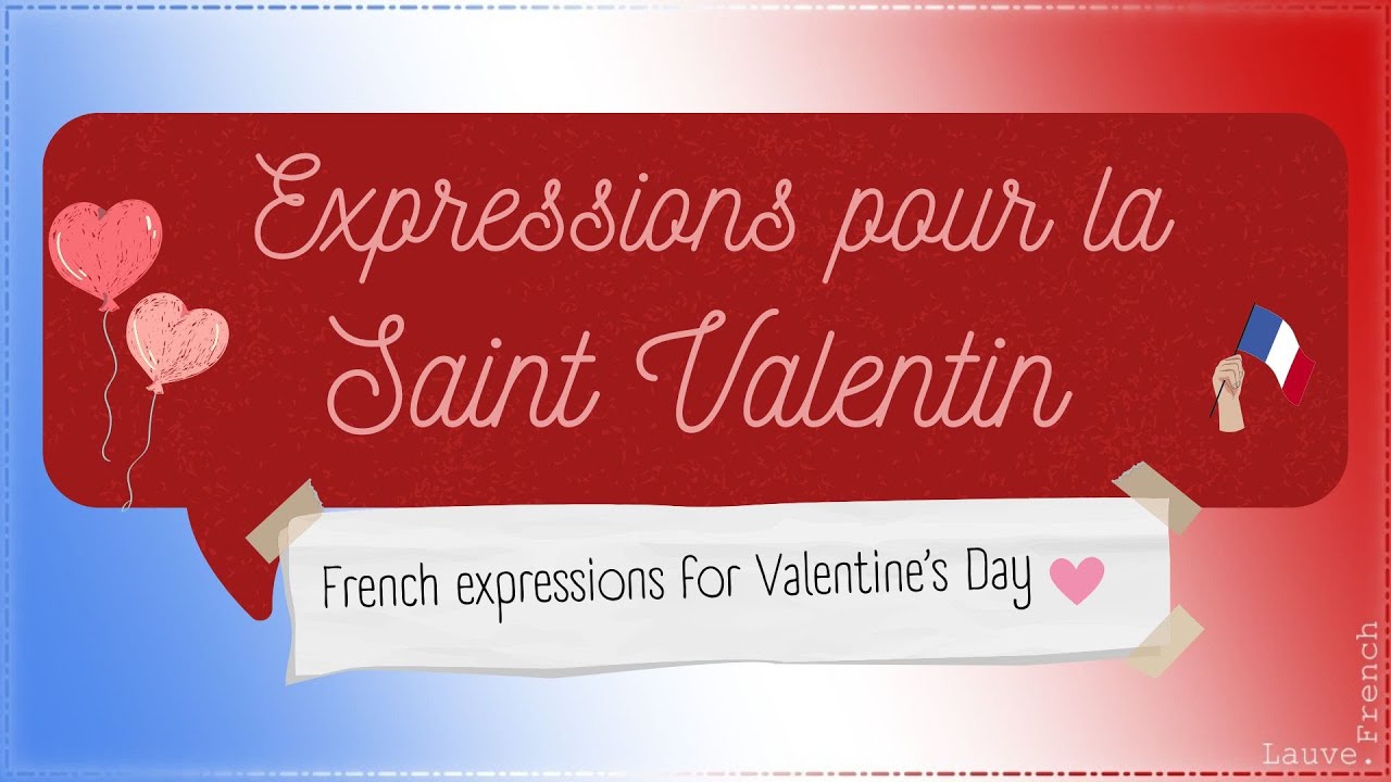 Expressions pour la Saint Valentin ️ Valentine's Day, French love ...