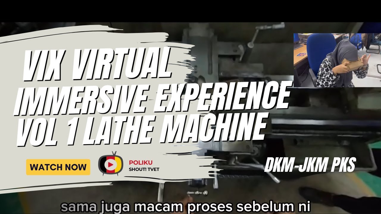VIX VIRTUAL IMMERSIVE eXPERIENCES VOL 1 LATHE MACHINE (AI EduVision PKS ...