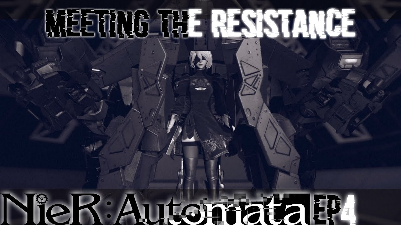 Meeting the Resistance| Nier:Automata #4 - YouTube