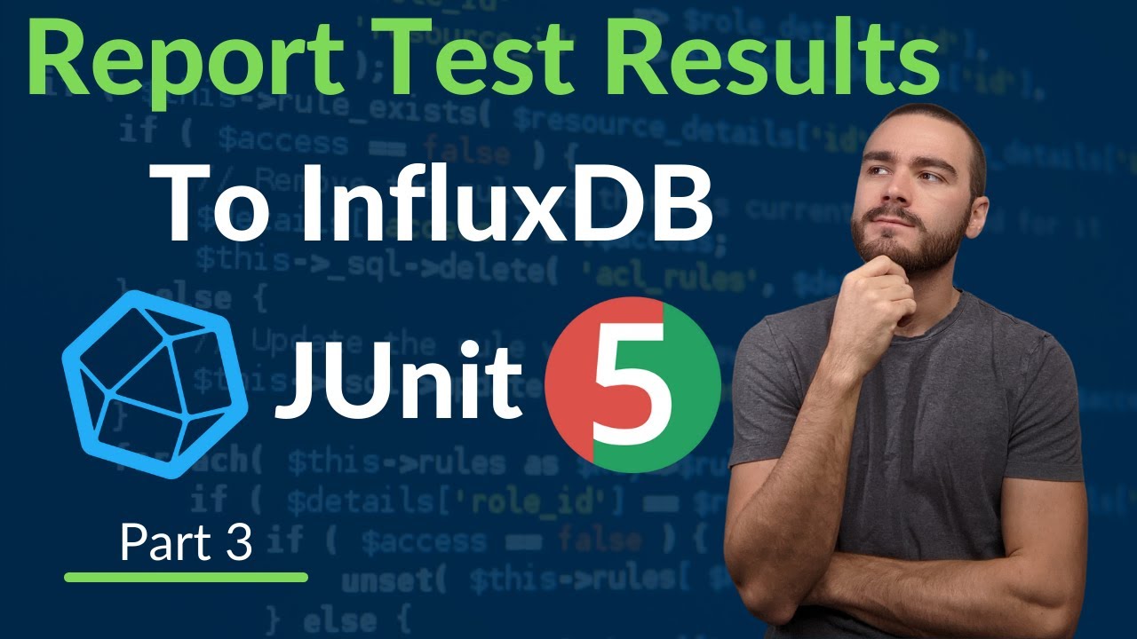 JUnit 5 Test Results In InfluxDB Part 3 YouTube JUnit 5 Test Results In InfluxDB Part 3 YouTube