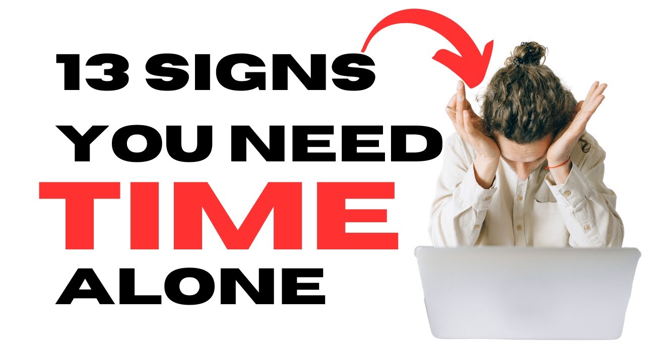 Feeling Burnt Out? Here Are 13 Signs You Need Alone Time ASAP|| 13 ...