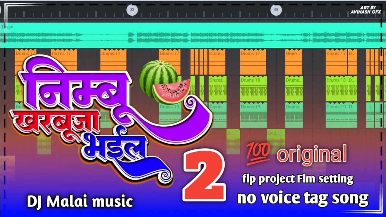 no voice tag song Nimbu Kharbuja Bhail 2 #DJ_Malai_music flp project ... no voice tag song Nimbu Kharbuja Bhail 2 #DJ_Malai_music flp project ...