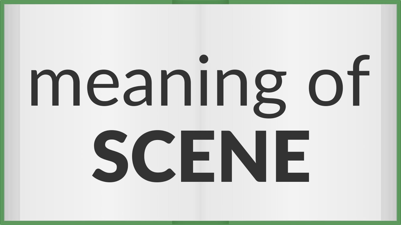 Scene Meaning Of Scene YouTube scene-meaning-of-scene-youtube
