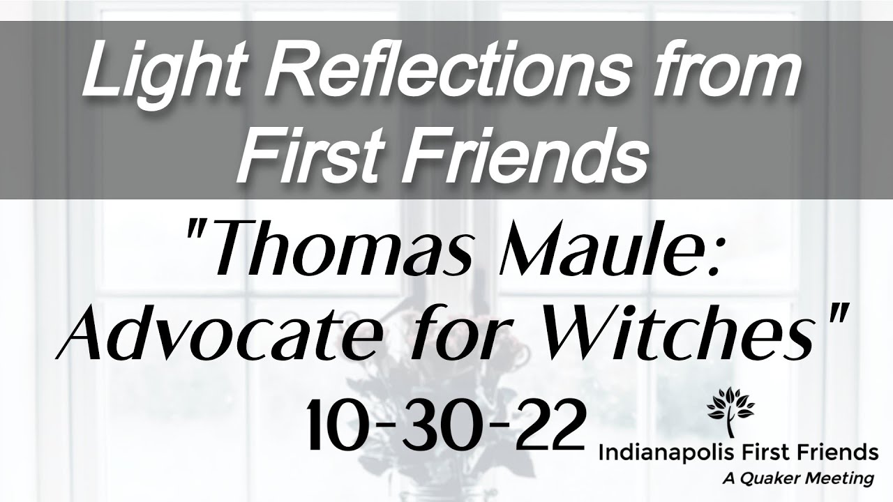 10-30-22 - "Thomas Maule: Advocate for Witches” - Light Reflections ...