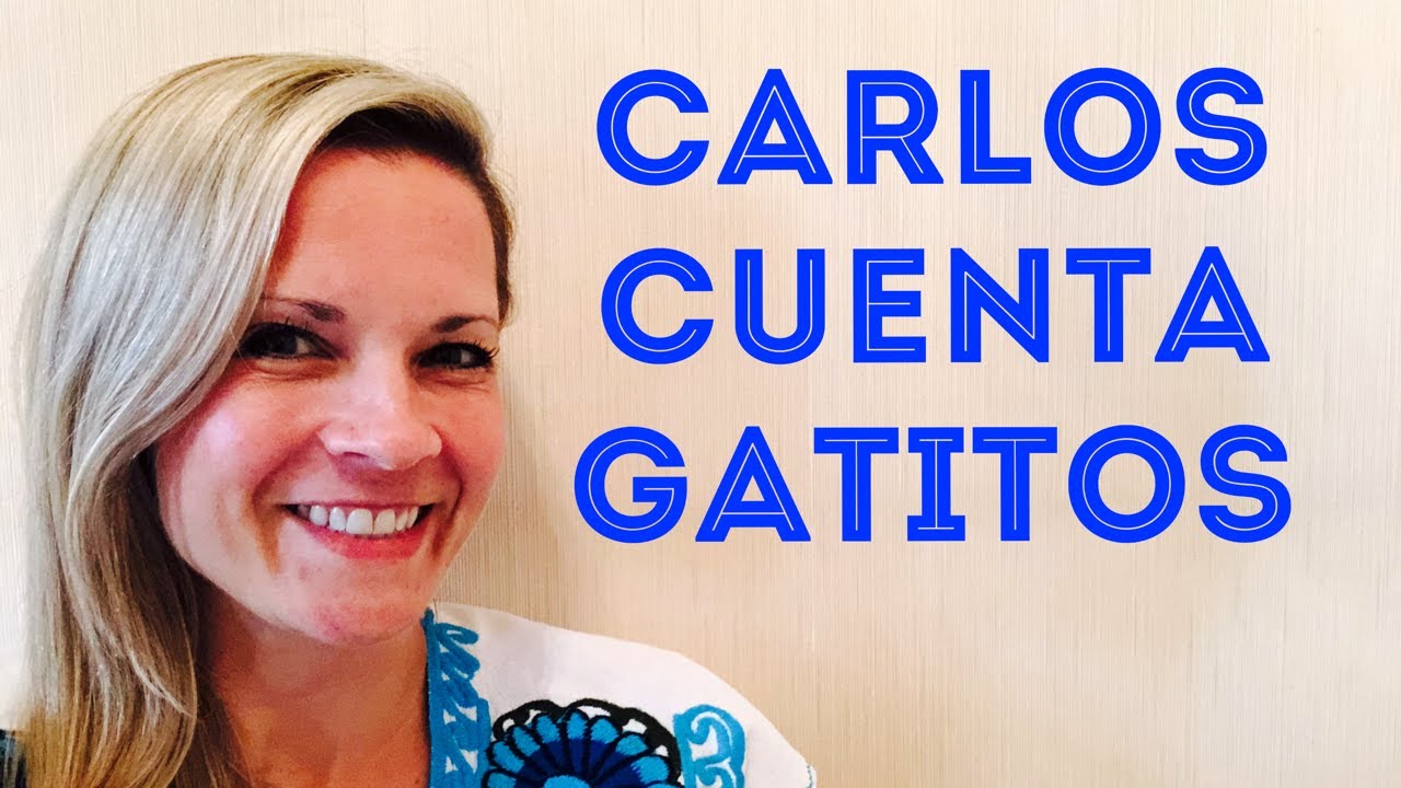 Carlos cuenta gatitos - Easy Spanish book for Kids with numbers and ...