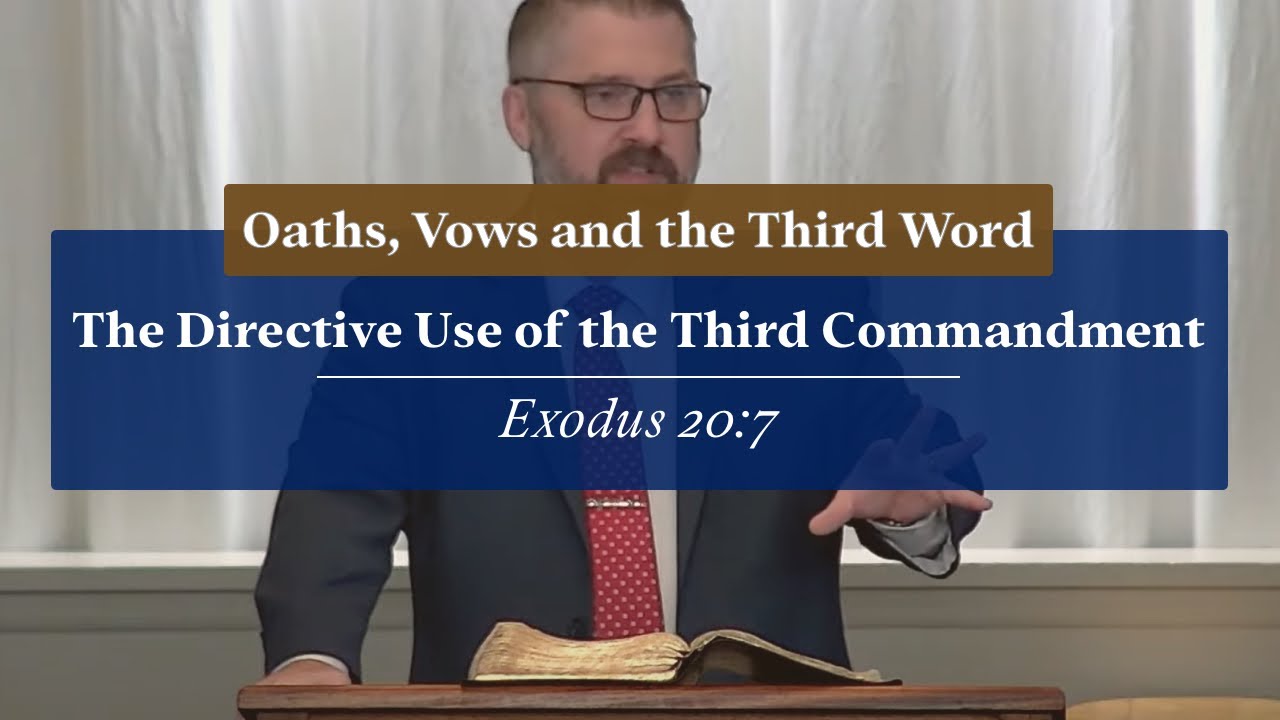 Oaths, Vows and the Third Word: The Directive Use of the Third Commandment - Exodus 20:7 - YouTube