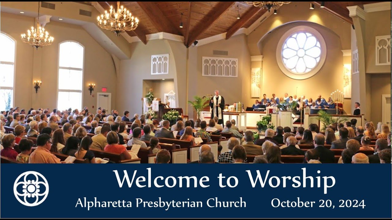Alpharetta Presbyterian Church, Sunday, October 20, 2024, 11:00am - YouTube
