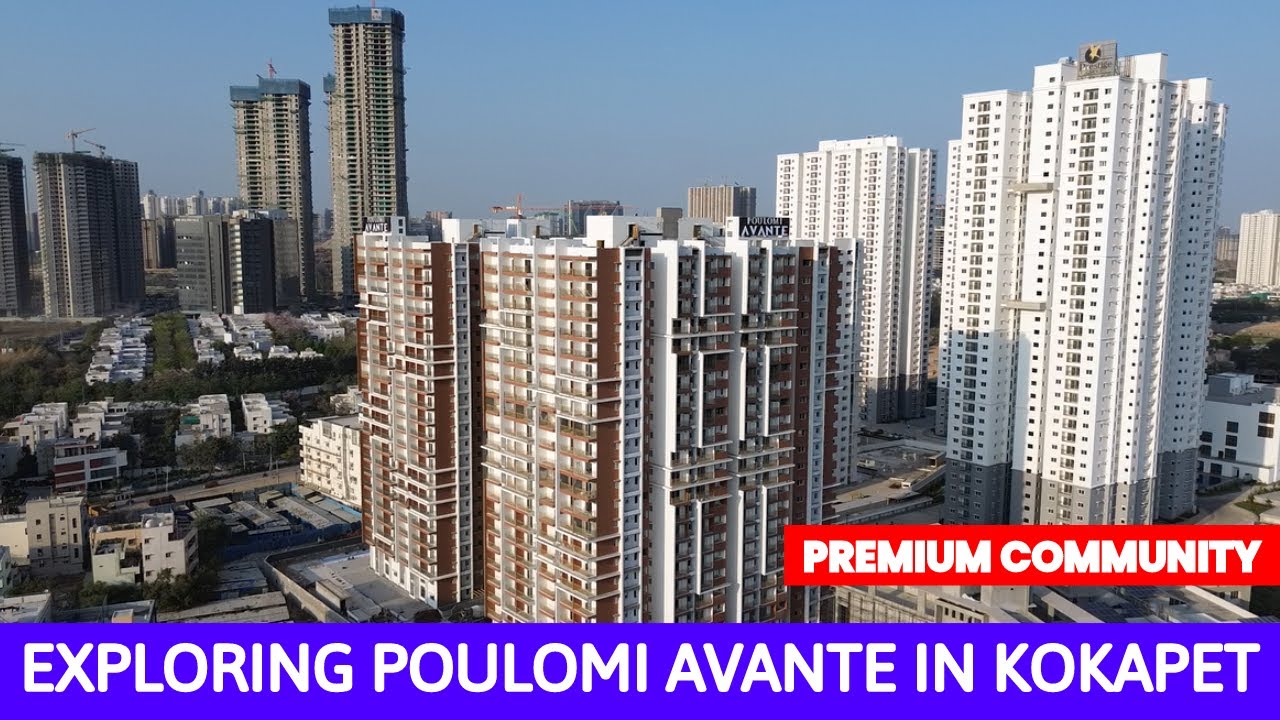Poulomi Avante : Exploring Premium Apartment Community in Kokapet ...