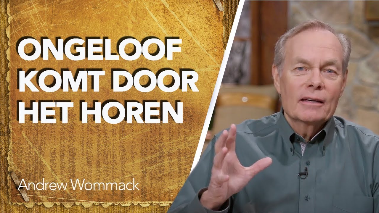 Ongeloof komt door het horen l Moeiteloos veranderen #13 l Andrew ...