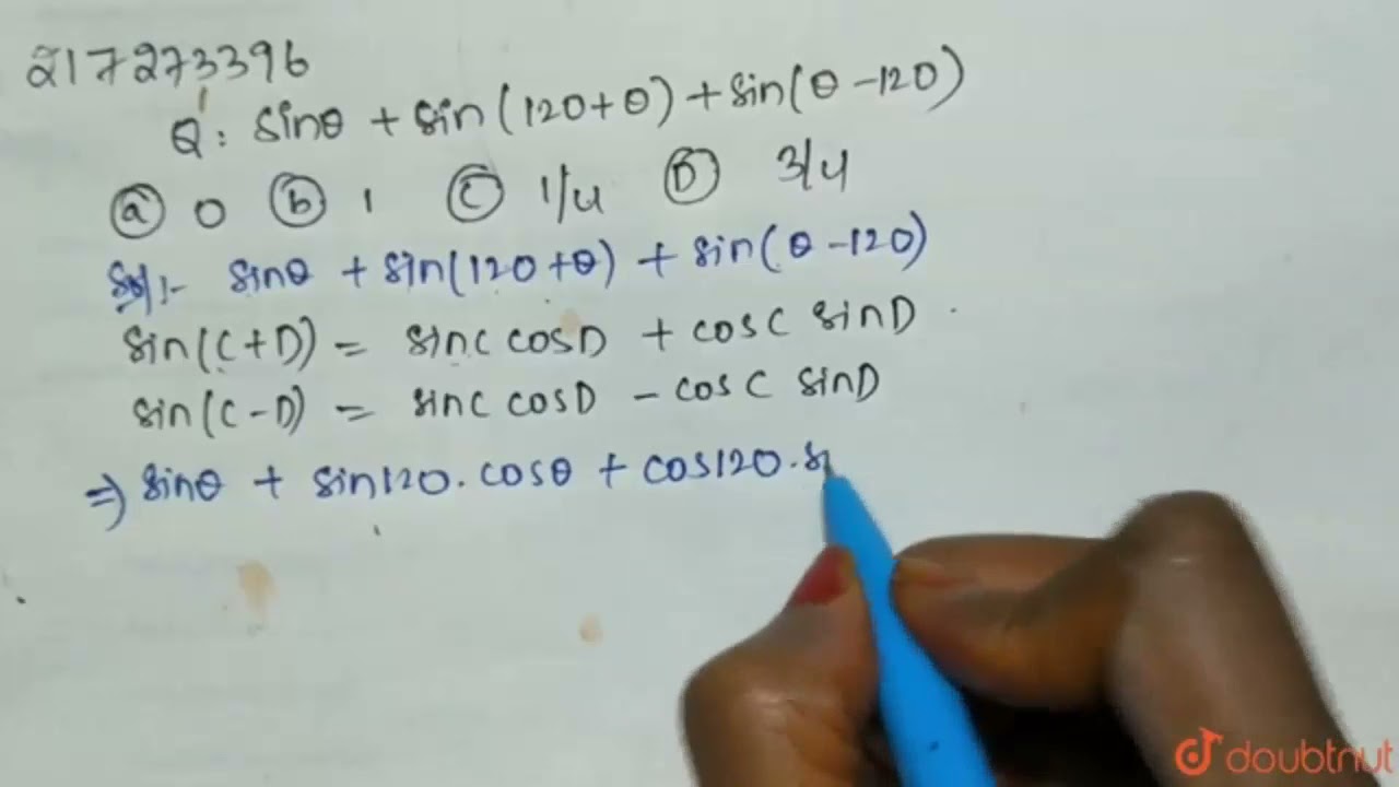 `sin theta + sin (120^(@) + theta ) + sin ( theta - 120^(@))`= | Class ...