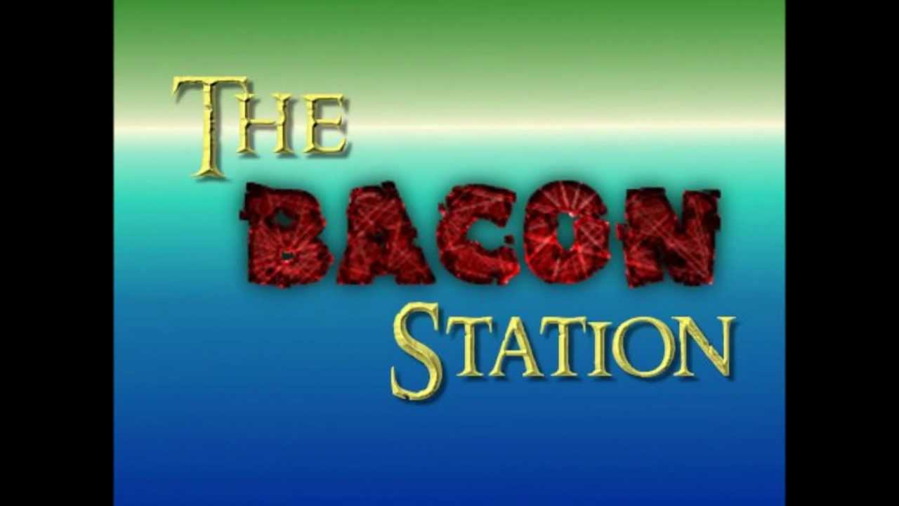 The Bacon Station IS BACK! Preview Video - YouTube