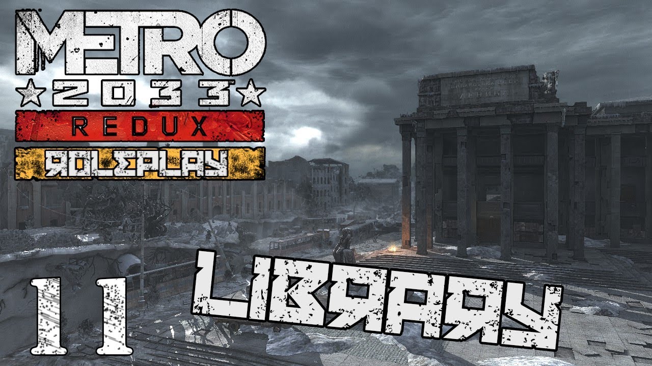 Metro 2033 Redux Roleplay Ep. 11: "Library" - YouTube