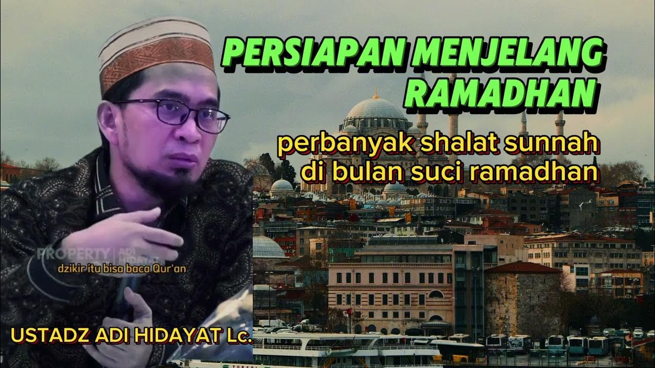 persiapan menjelang ramadhan - ustadz adi hidayat Lc #ramadan #ustadzadihidayat #ceramah - YouTube