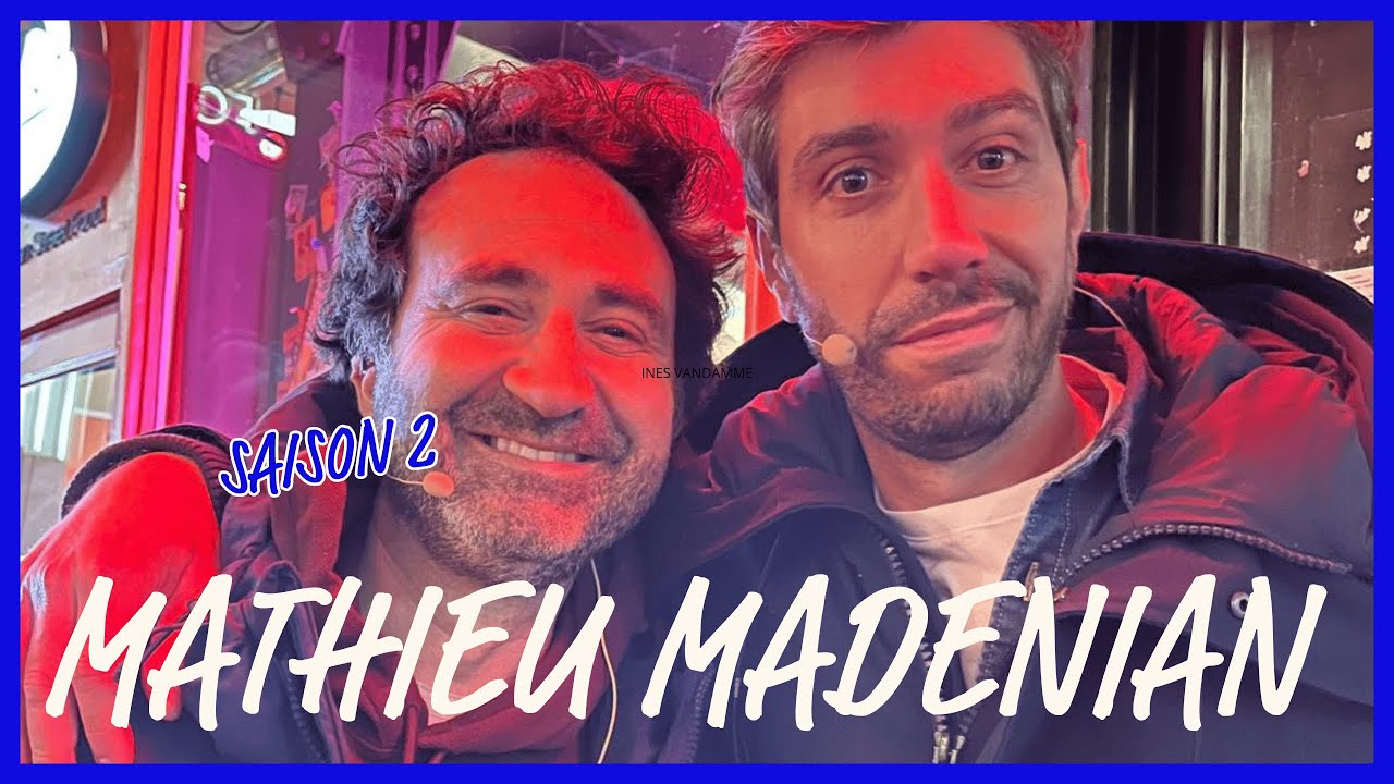 EPISODE 10 MATHIEU MADENIAN - YouTube