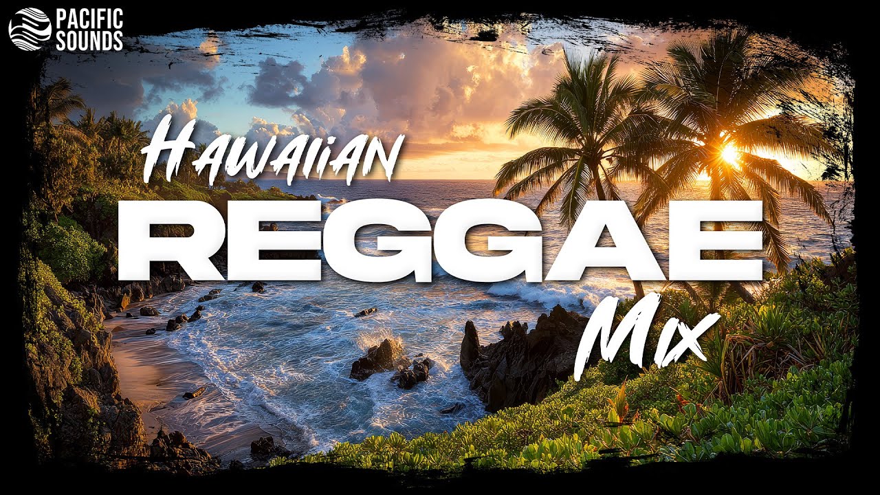 Hawaiian Reggae Playlist/Mix (with Fiji, Sammy Johnson, The Green, J ...