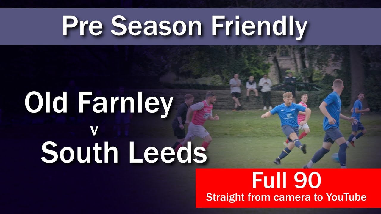 Full 90 Unedited: Old Farnley v South Leeds reserves - YouTube