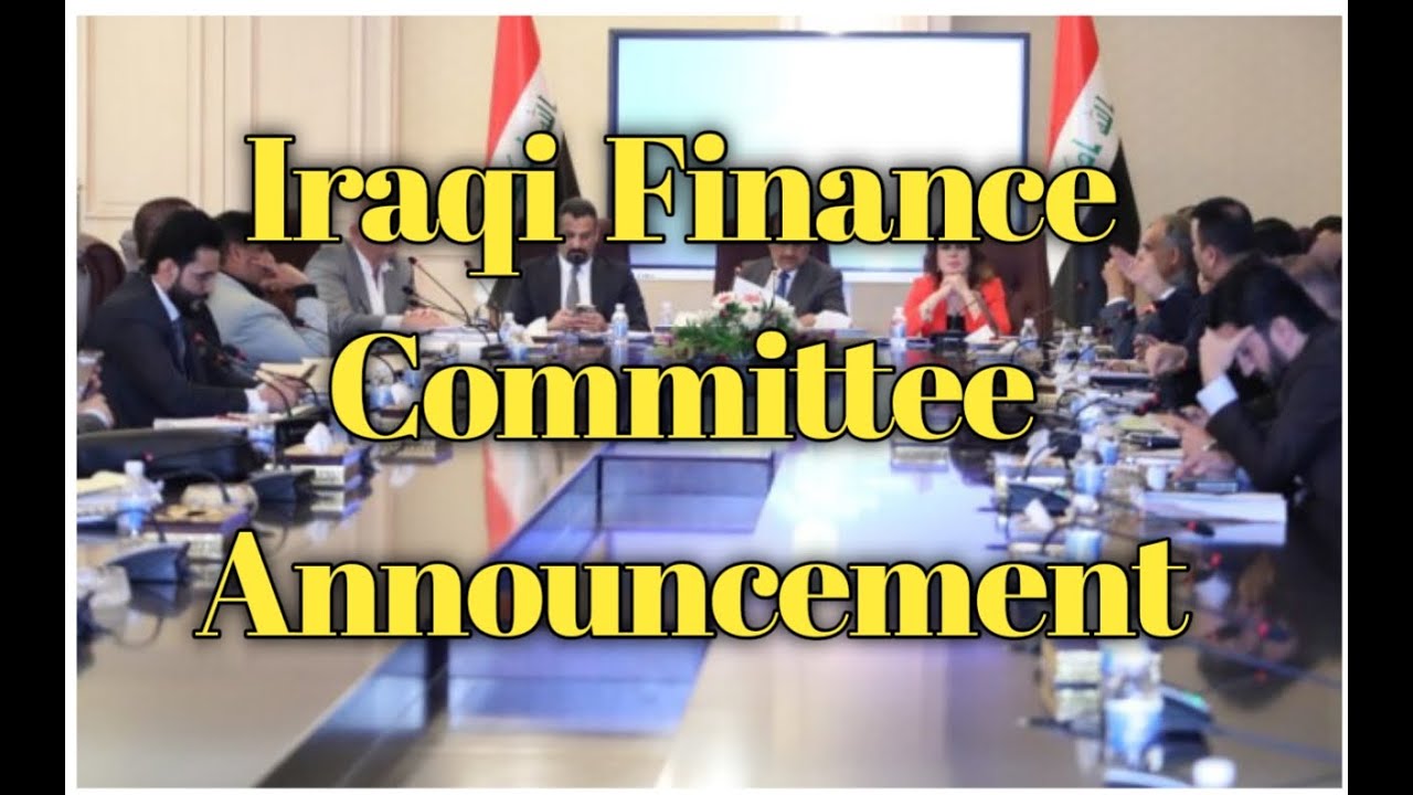 Iraqi finance committee announcement dinar news dinner update iqd - YouTube