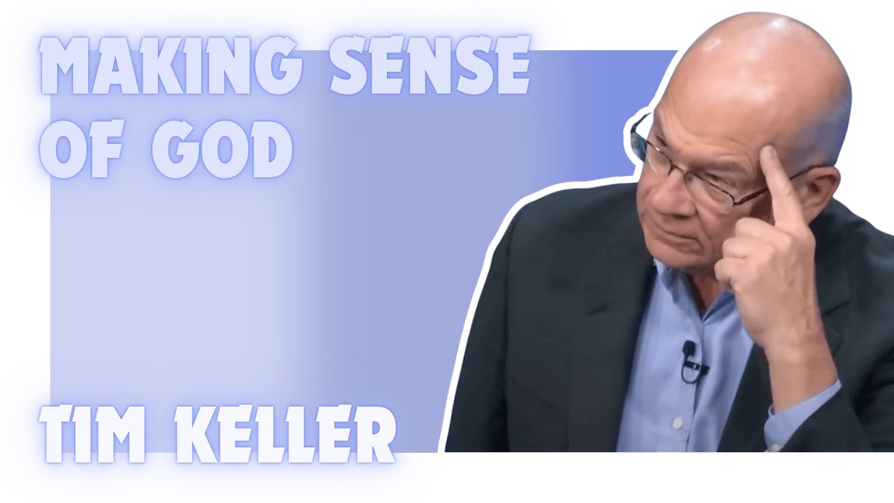 Making Sense of God by Tim Keller | Bible Study - YouTube