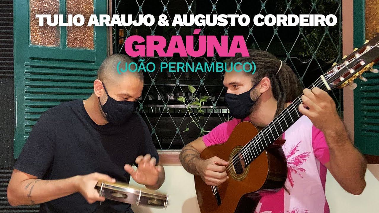 Tulio Araujo & Augusto Cordeiro | Graúna (João Pernambuco) - YouTube