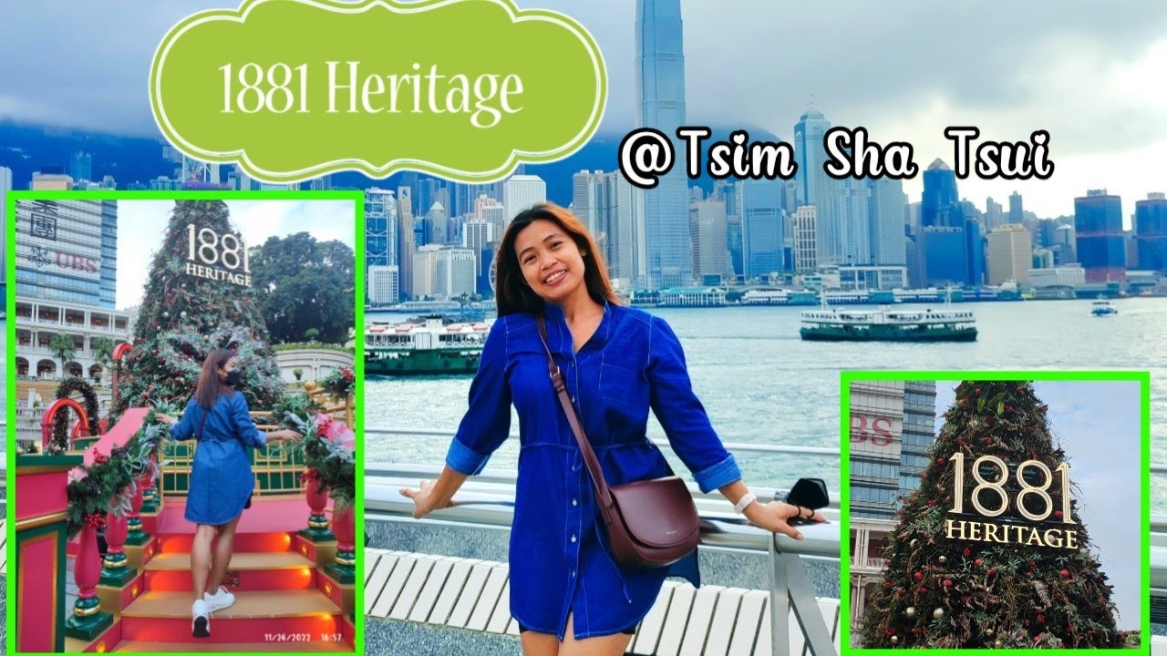 1881 HERITAGE @TSIM SHA TSUI VIEWS & HIGHLIGHTS/#tst #hongkong #1881heritage #indaydina - YouTube
