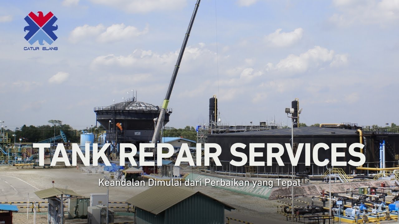 Tank Repair Services - Keandalan Dimulai dari Perbaikan yang Tepat # ...