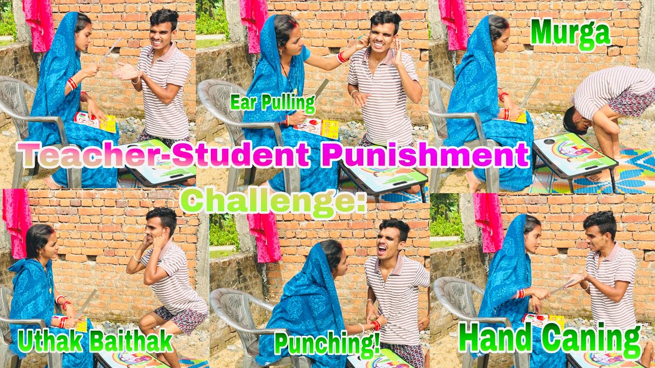 Teacher-Student Punishment Challenge: Arm, Murga, Ear Pulling, Caning ...