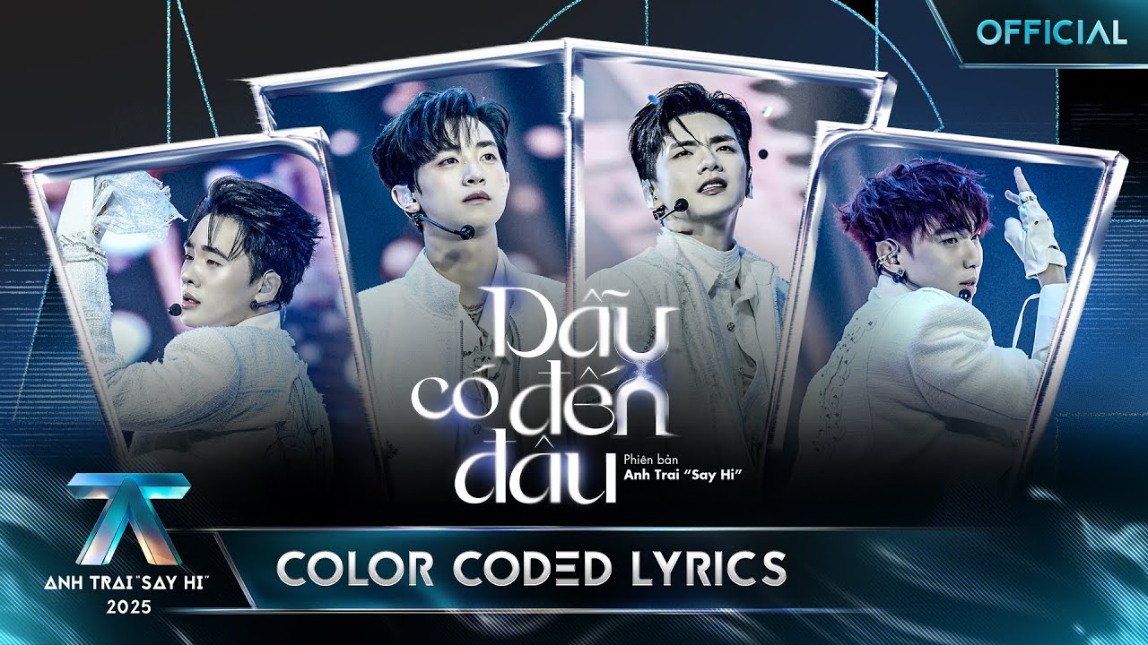 [COLOR CODED LYRICS] DẪU CÓ ĐẾN ĐÂU | Anh Trai "Say Hi" 2025