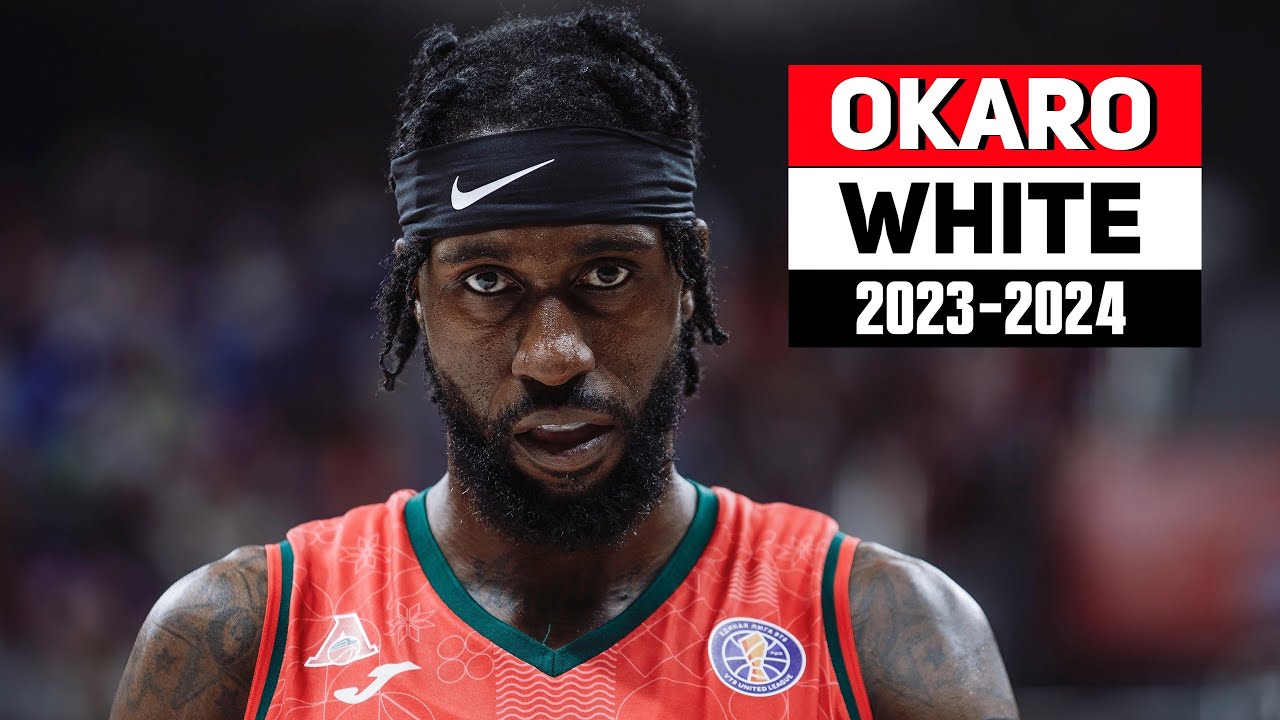 Okaro White BEST Highlights from 2023-2024 Season - Lokomotiv - YouTube
