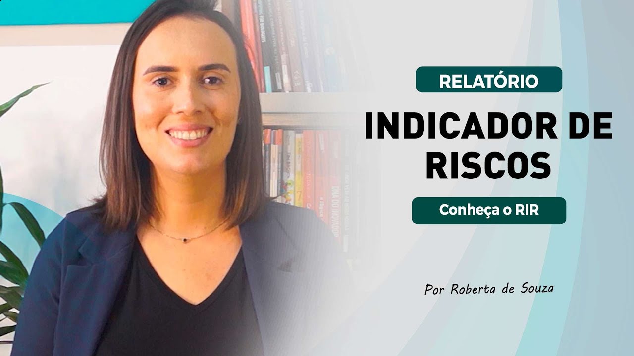 Conheça o Relatório de Indicador de Riscos - YouTube