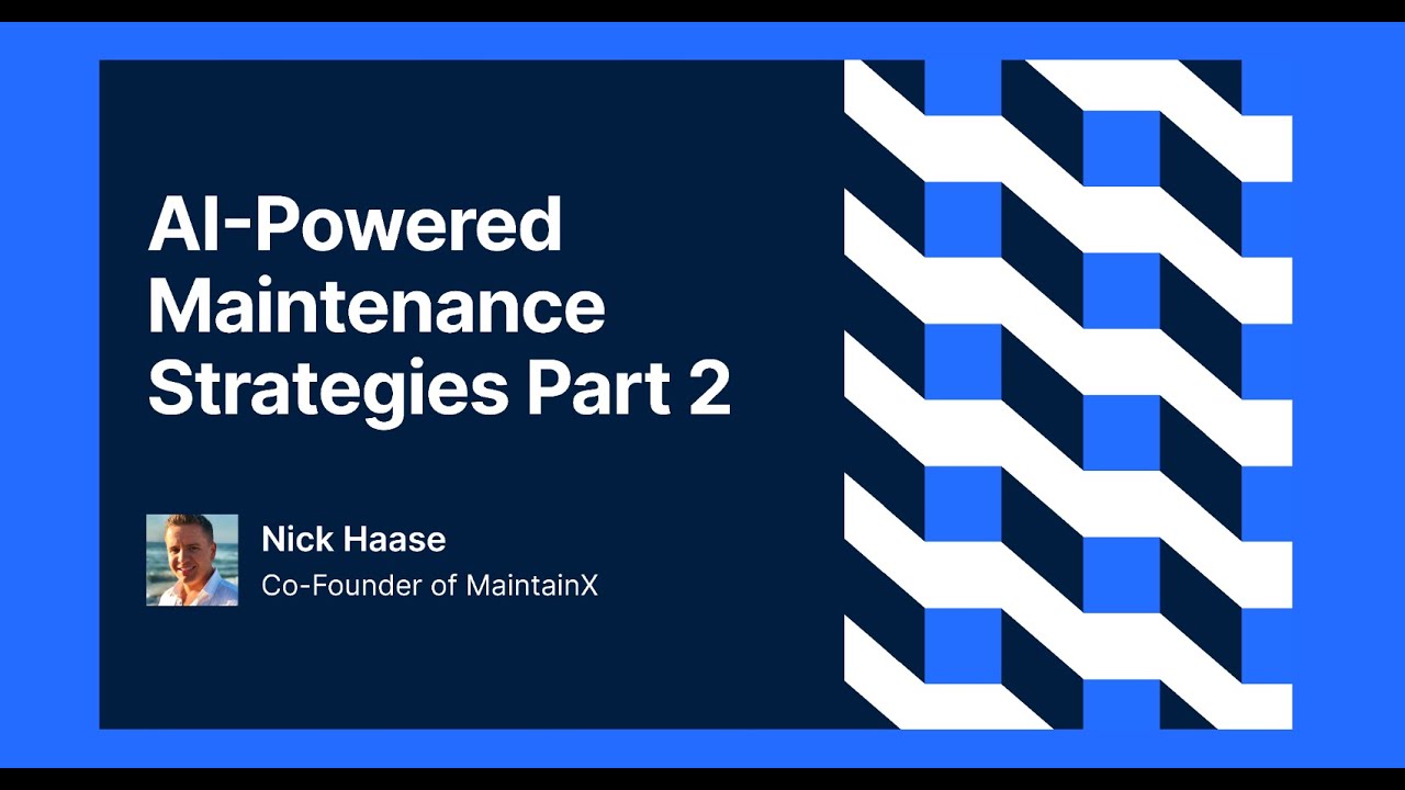 AI-Powered Maintenance Strategies Part 2 | MaintainX Masterclass - YouTube