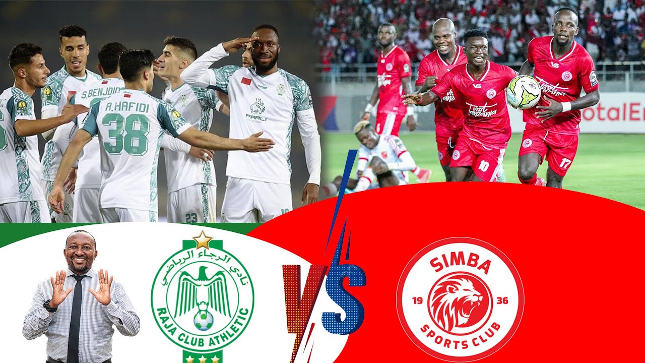 RAJA vs SIMBA: NI GAME YA UNYAMA MWINGI SANAA/MITEGO YOTE ILI SIMBA ...