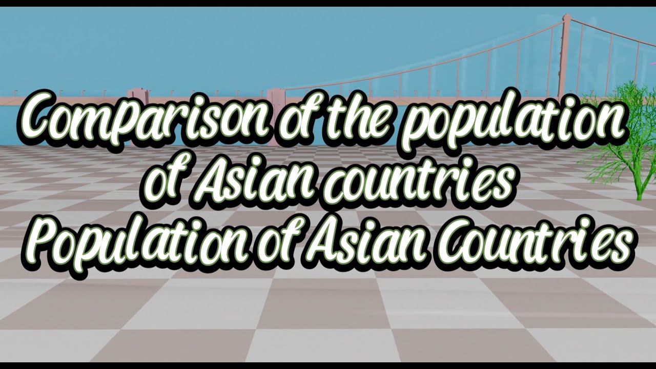 Сomparison of the populations of Asian countries. Top 20 Population of ...