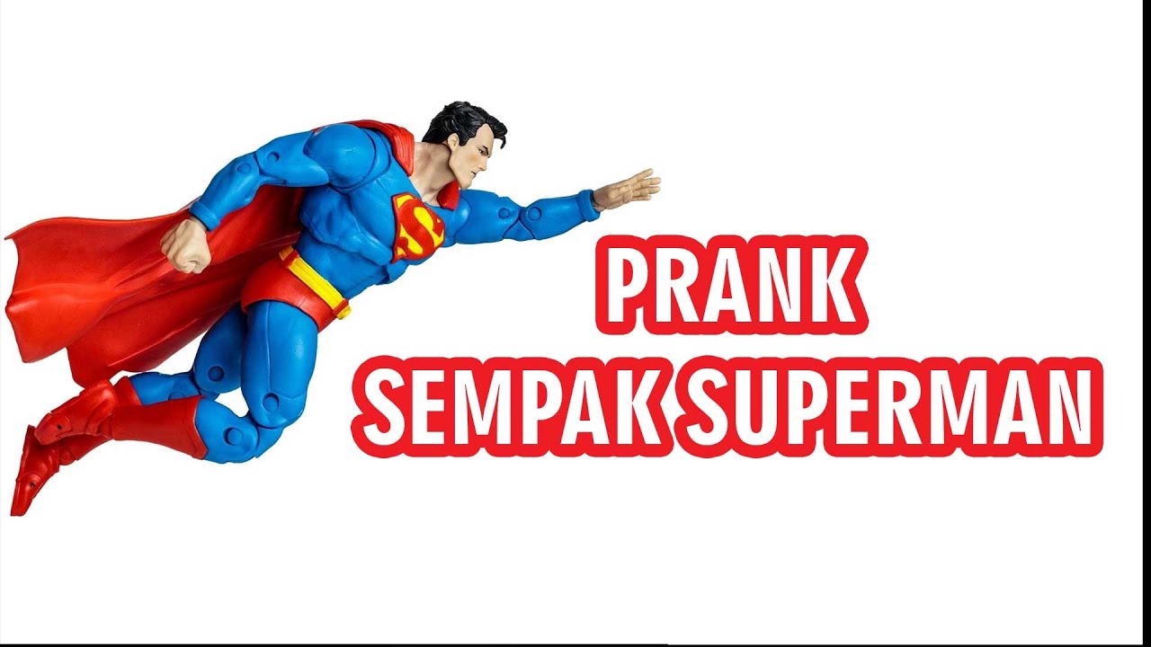 PRANK SEMPAK SUPERMAN - YouTube