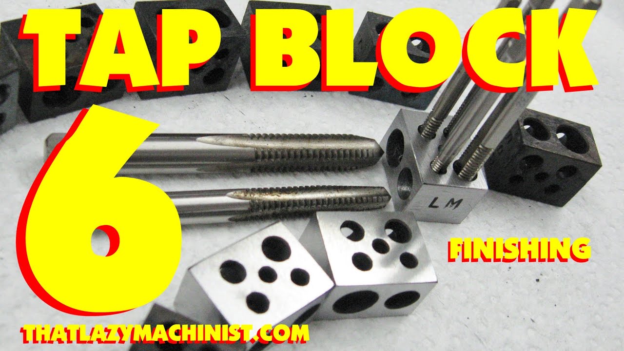 TAP BLOCK PART 6, HARDENING & FINISHING 101 MARC LECUYER - YouTube