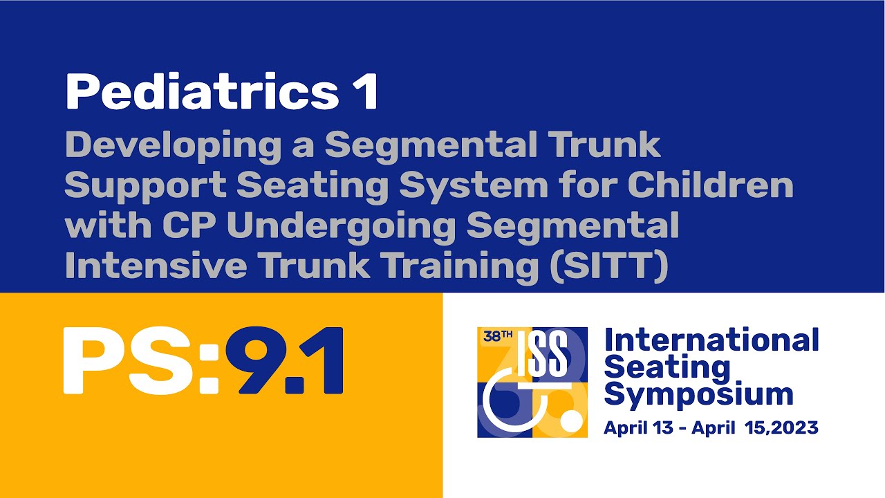 PS09.1: Developing a Segmental Trunk Support Seating System for ...
